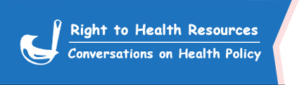 Right to Health Resources | RTH Resources – Conversations on health policy